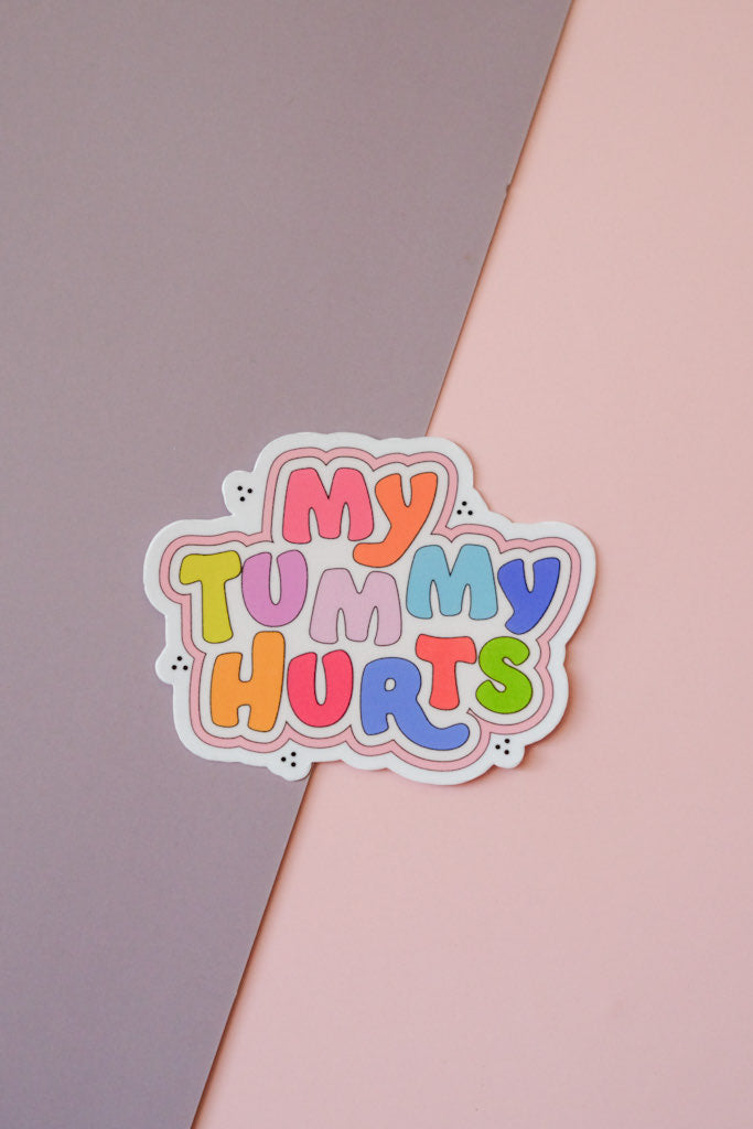 My Tummy Hurts Sticker – faith&joy